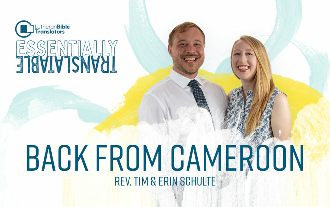 Essentially Translatable: Back from Cameroon | Rev. Tim & Deaconess ...