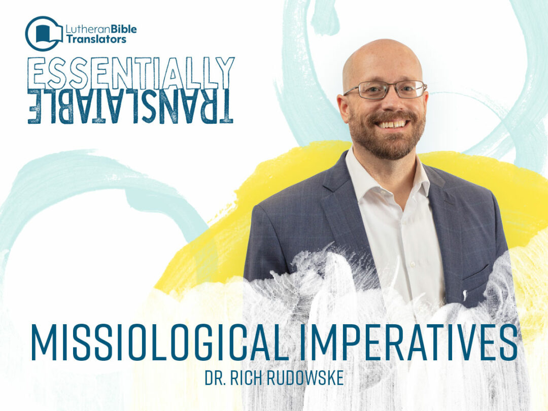 Essentially Translatable: Mission Then and Now | Dr. Mike Rodewald ...