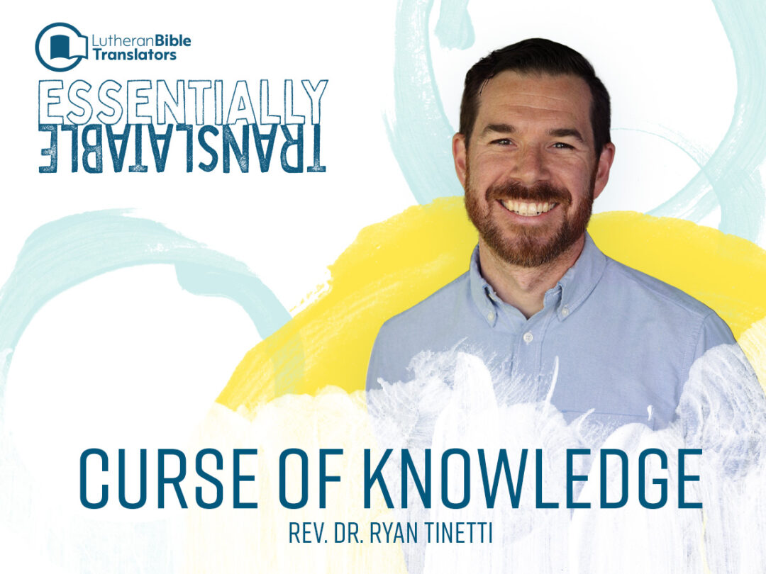 Essentially Translatable: The Curse of Knowledge | Rev. Dr. Ryan ...